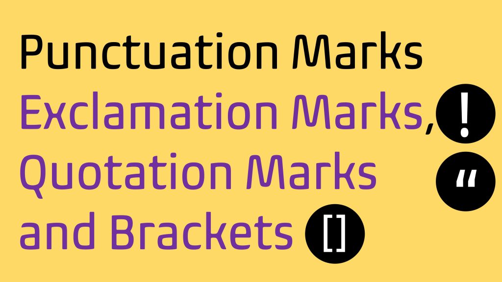 Punctuation Marks Exclamation Marks, Quotation Marks and Brackets ...