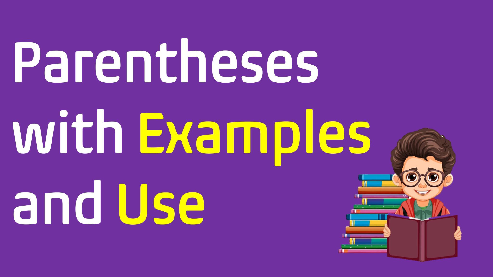 Parentheses with Examples and Use - Englishum